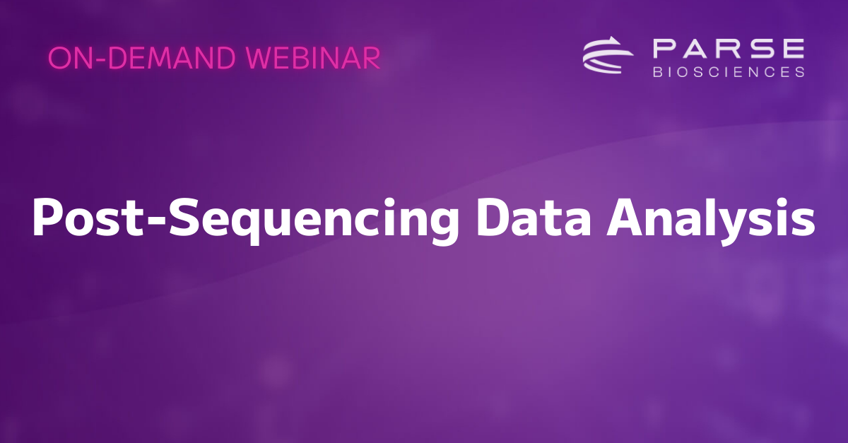 On-Demand Webinar: Post-Sequencing Data Analysis