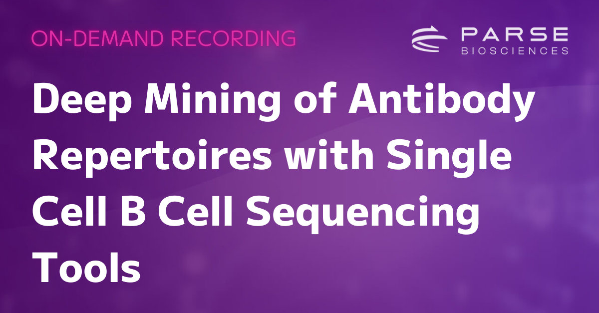 Deep Mining of Antibody Repertoires with Single Cell B Cell Sequencing ...
