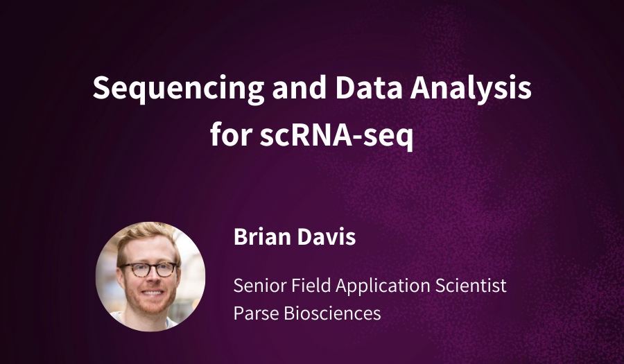 Webinar 3: Getting Started with Single Cell RNA Sequencing - Parse ...