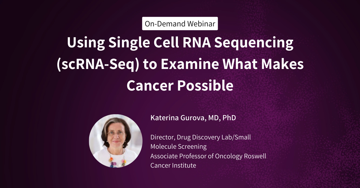 Webinar | Using scRNA-Seq to Examine What Makes Cancer Possible